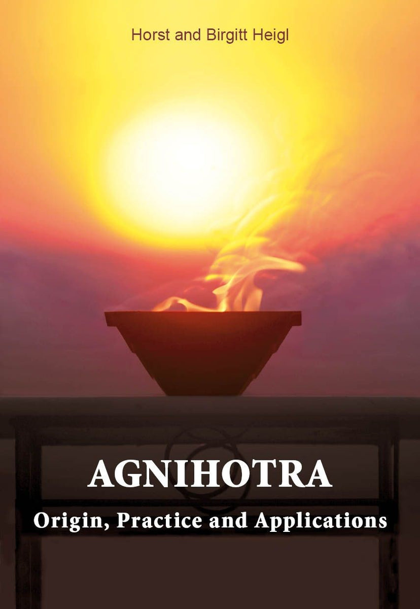 Agnihotra - Origin, Practice and Applications – The Copperworks